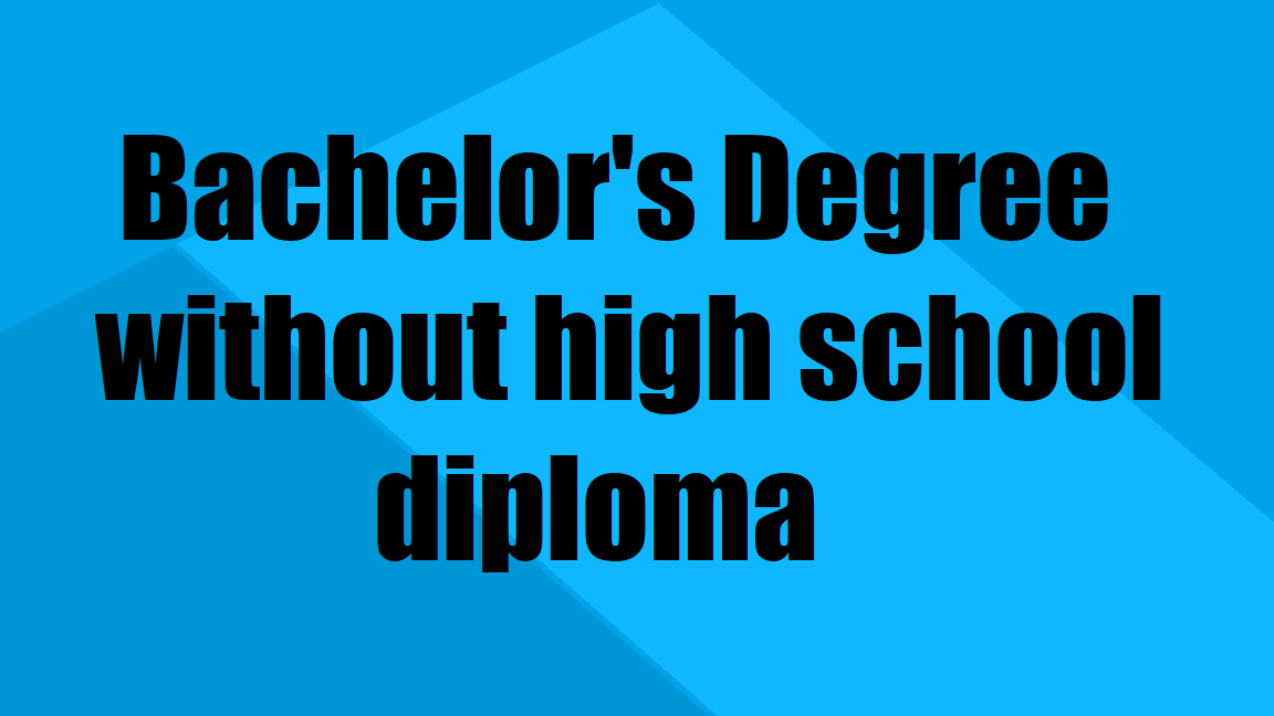 Best 4 year Bachelor s Degree Colleges Without High School Diploma best-4-year-bachelor-s-degree-colleges-without-high-school-diploma